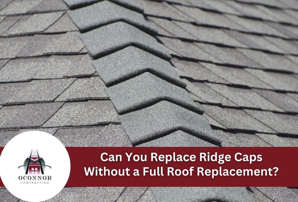 Can You Replace Ridge Caps Without a Full Roof Replacement?
