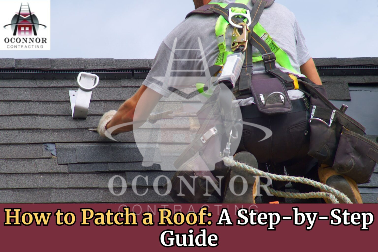 How to Patch a Roof: A Step-by-Step Guide