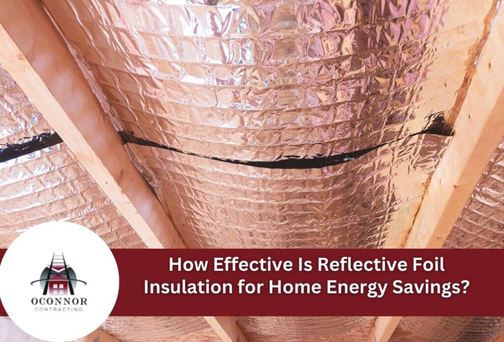 How Effective Is Reflective Foil Installation for Home Energy Savings?